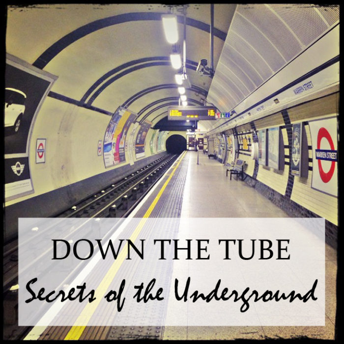 Down the Tube - Secrets of the London Underground