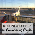 Things to know about connecting flights
