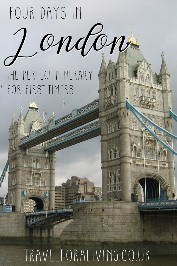 London in Four Days - The perfect itinerary for first timers