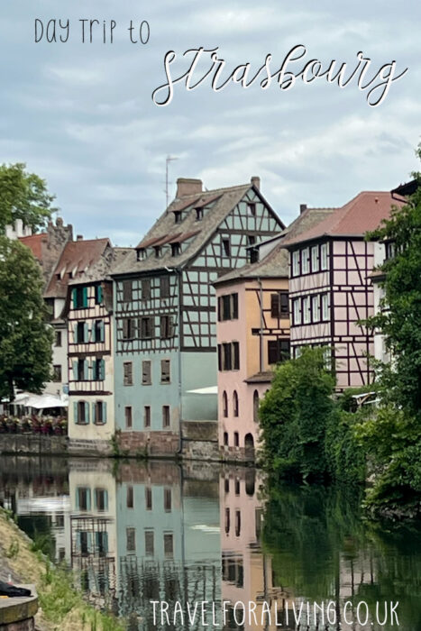 Day trip to Strasbourg – what to see in Strasbourg in a day
